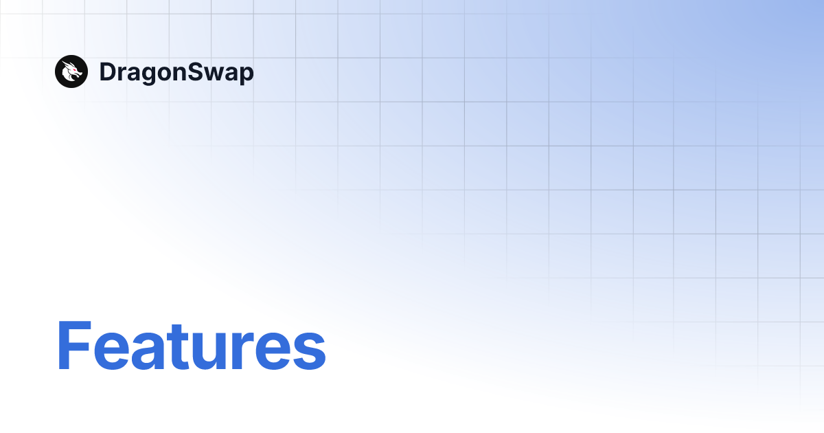 Features | DragonSwap